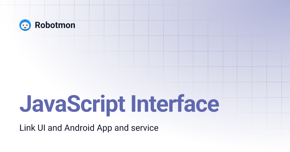 JavaScript Interface | Robotmon